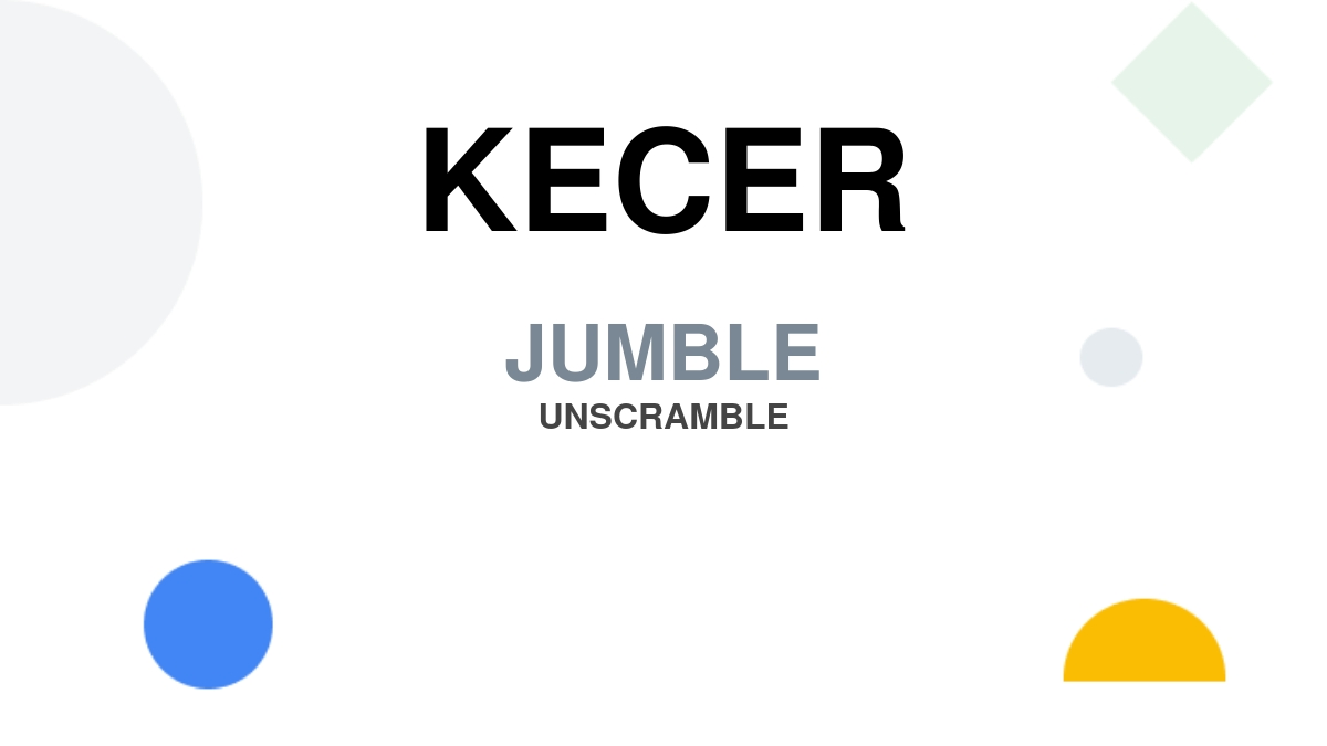 KECER Jumble Answer – Jumble Puzzle Answers