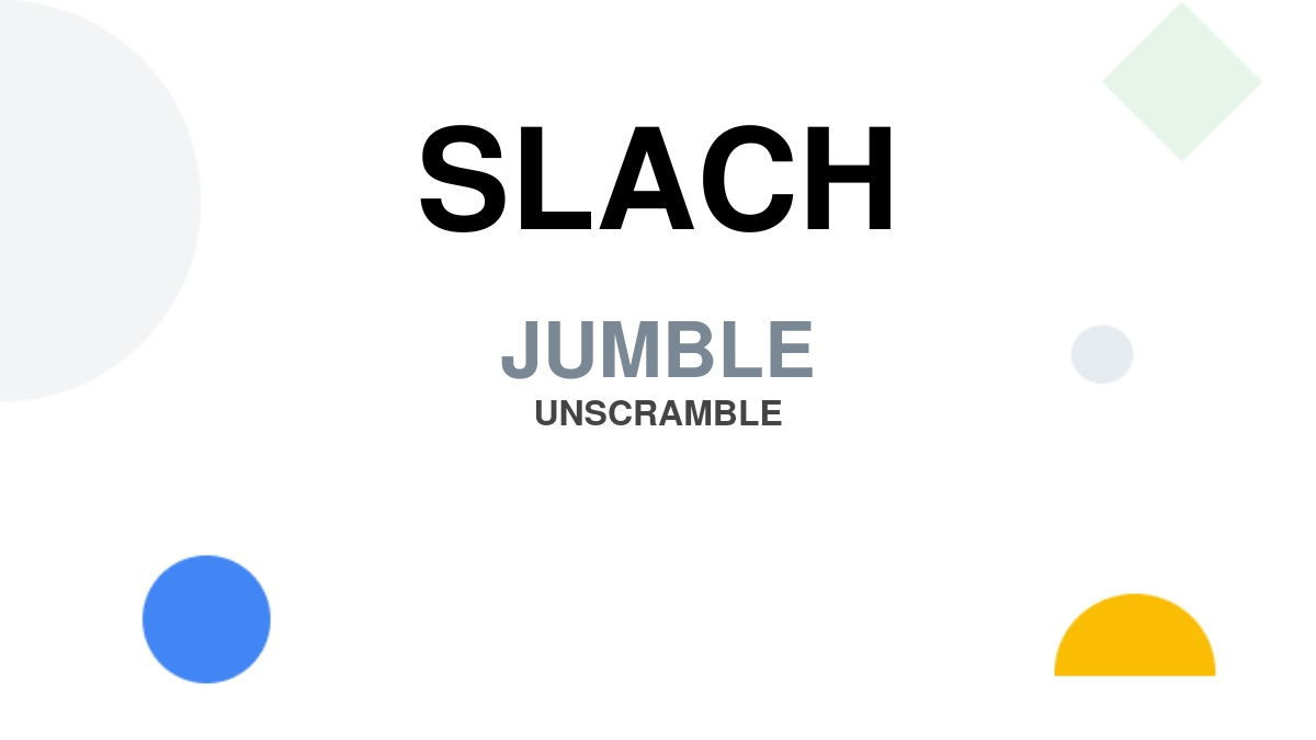 SLACH Jumble Answer – Jumble Puzzle Answers